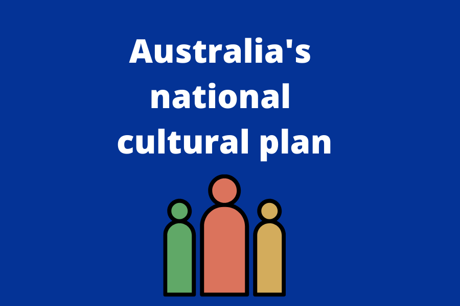 Australia's national cultural plan - ICOM Australia - ICOM Australia